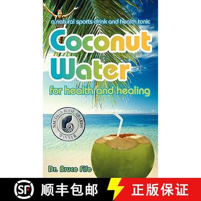 【3-4周达】Coconut Water for Health & Healing: A Natural Sports Drink & Health Tonic [9780941599665]