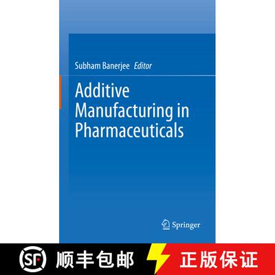 【3-4周达】Additive Manufacturing in Pharmaceuticals [9789819924035]