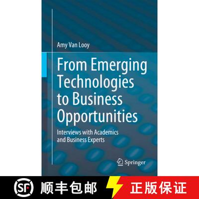 【3-4周达】From Emerging Technologies to Business Opportunities: Interviews with Academics and Busine... [9783031597695]