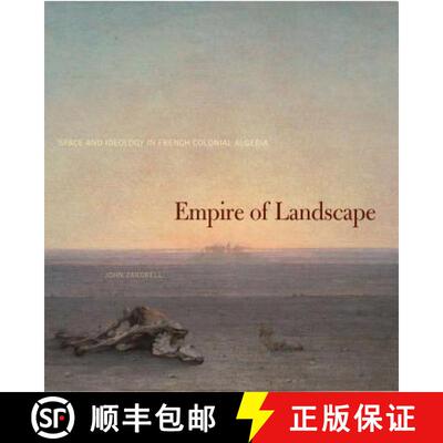 【3-4周达】精装 Empire of Landscape: Space and Ideology in French Colonial Algeria [9780271034430]