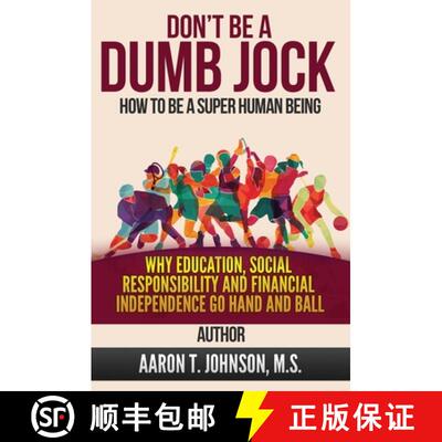 【3-4周达】精装 DON'T BE A DUMB JOCK How To Be A Super Human Being : Why Education, Social Responsibi... [9781637922194]