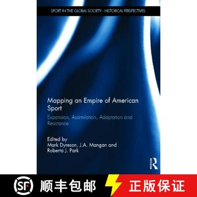 【3-4周达】Mapping an Empire of American Sport: Expansion, Assimilation, Adaptation and Resistance [9780415636865]