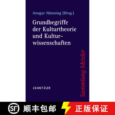 【3-4周达】Grundbegriffe der Kulturtheorie und Kulturwissenschaften [9783476103512]