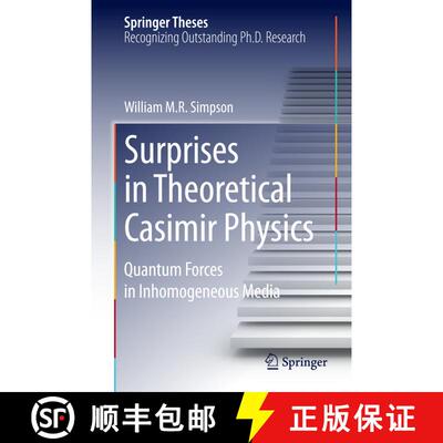 【3-4周达】精装 Surprises in Theoretical Casimir Physics : Quantum Forces in Inhomogeneous Media [9783319093147]