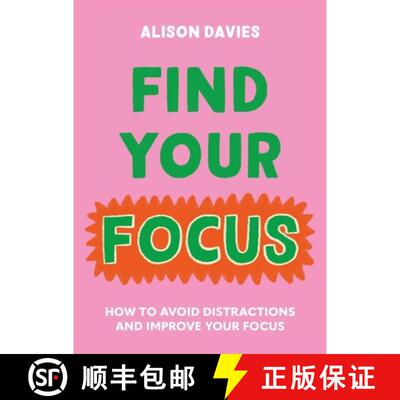【3-4周达】精装 Find Your Focus: How to Avoid Distractions and Improve Your Focus [9780753735374]