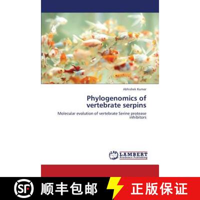 预订 Phylogenomics of Vertebrate Serpins [9783659336454]