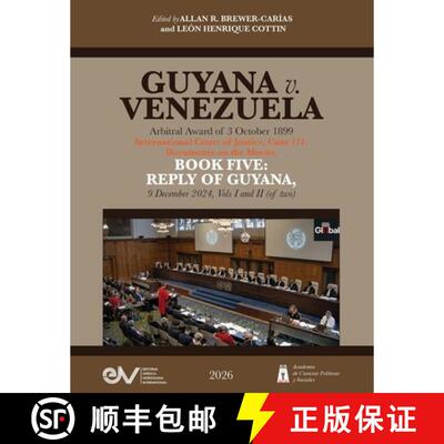 【3-4周达】GUYANA v. VENEZUELA.  Arbitral Award of 3 October 1899. International Court of Justice, Ca... [9798901559277]