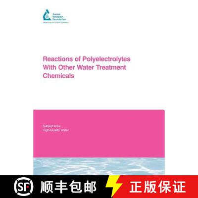 【3-4周达】Reactions of Polyelectrolytes With Other Water Treatment Chemicals [9781843399230]