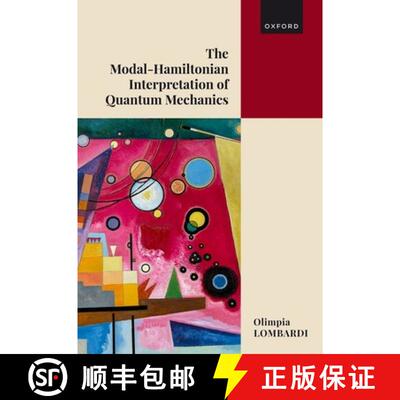 【3-4周达】精装 The Modal-Hamiltonian Interpretation of Quantum Mechanics: Making Sense of the Quantu... [9780198951384]
