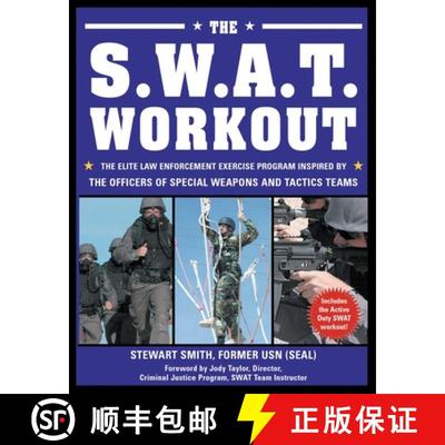 【3-4周达】The S.W.A.T. Workout: The Elite Law Enforcement Exercise Program Inspired by the Officers ... [9781578262168]