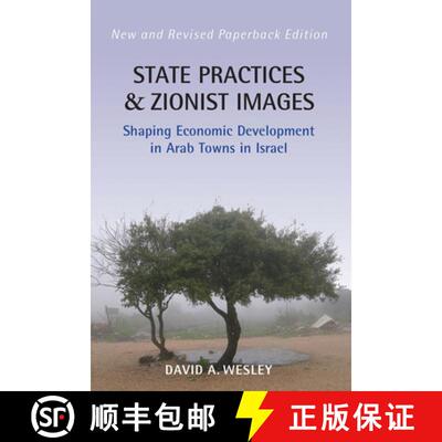 【3-4周达】State Practices and Zionist Images: Shaping Economic Development in Arab Towns in Israel [9781800735446]