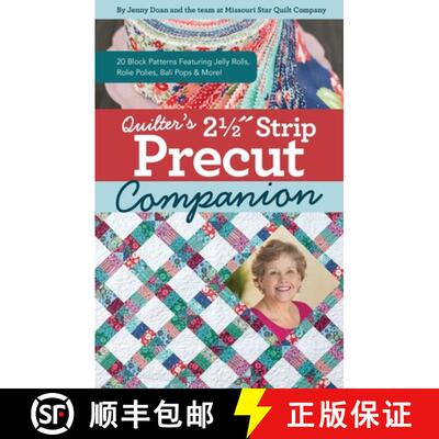 【3-4周达】Quilter’s 2-1/2? Strip Precut Companion: Handy Reference Guide & 20+ Block Patterns Featu... [9781644033012]
