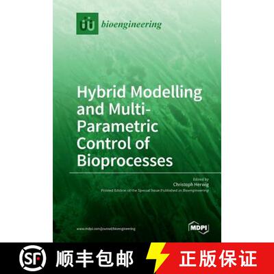 【3-4周达】Hybrid Modelling and Multi- Parametric Control of Bioprocesses [9783038427452]