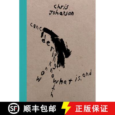 【3-4周达】精装 Chris Johanson: Considering Unknow Know with What Is, and [9781734405248]