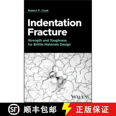 【3-4周达】Indentation Fracture – Strength and Toughness for  Brittle Materials Design [9781394207206]