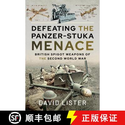 【3-4周达】Defeating the Panzer-Stuka Menace: British Spigot Weapons of the Second World War [9781526798527]
