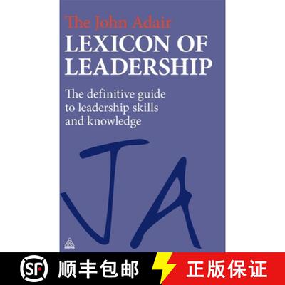 【3-4周达】The John Adair Lexicon of Leadership – The Definitive Guide to Leadership Skills and Know... [9780749463069]