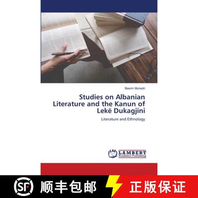【3-4周达】Studies on Albanian Literature and the Kanun of Lekë Dukagjini [9786206154655]