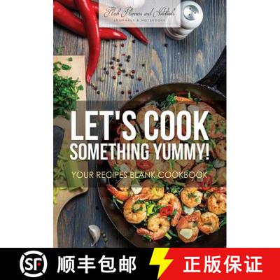 【3-4周达】Let's Cook Something Yummy! Your Recipes Blank Cookbook [9781683778691]