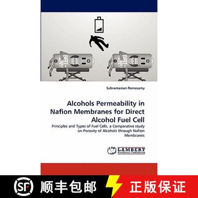 预订 Alcohols Permeability in Nafion Membranes for Direct Alcohol Fuel Cell [9783843390507]