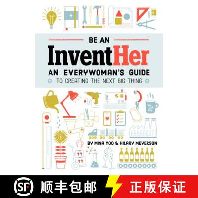 【3-4周达】Be an InventHer: An Everywoman's Guide to Creating the Next Big Thing [9781632172754]