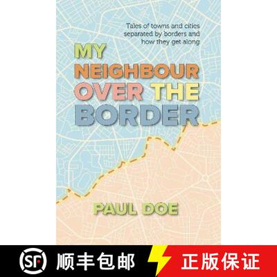 【3-4周达】My Neighbour over the Border: Tales of towns and cities separated by borders and how they ... [9781914913082]