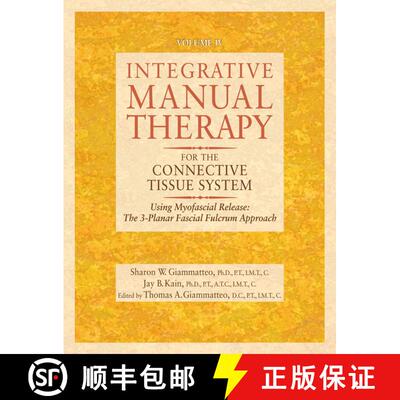 【3-4周达】精装 Integrative Manual Therapy for the Connective Tissue System: Using Myofascial Release... [9781556434693]