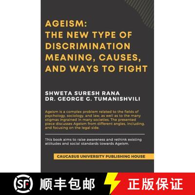 【3-4周达】Ageism: The New Type of Discrimination: Meaning, Causes and Ways to Fight [9789941970290]