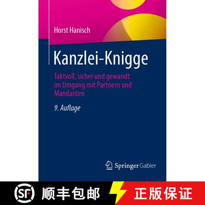 【3-4周达】Kanzlei-Knigge: Taktvoll, sicher und gewandt im Umgang mit Partnern und Mandanten (9., dur... [9783658496906]