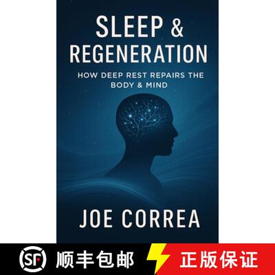 【3-4周达】Sleep & Regeneration: How Deep Rest Repairs the Body & Mind [9798349662829]