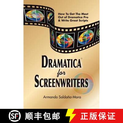 【3-4周达】Dramatica(r) for Screenwriters: How to Get the Most out of Dramatica(r) Pro & Write Great ... [9780918973030]