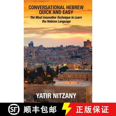 【3-4周达】Conversational Hebrew Quick and Easy: The Most Innovative and Revolutionary Technique to L... [9781951244071]