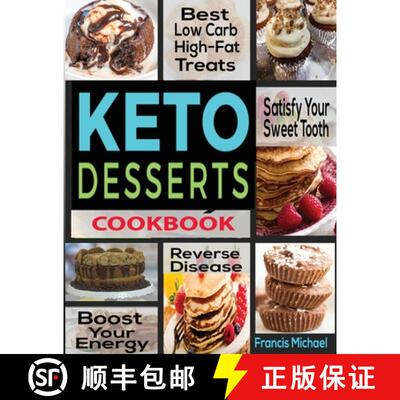 【3-4周达】KETO DESSERTS COOKBOOK: Best Low Carb, High-Fat Treats that'll Satisfy Your Sweet Tooth, B... [9781952504105]