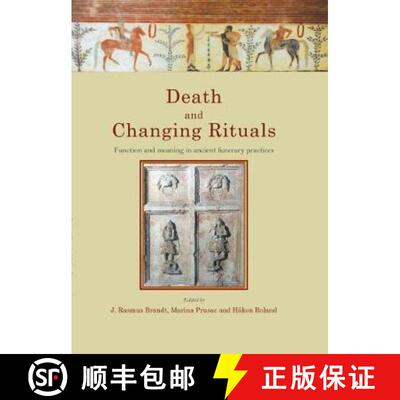 【3-4周达】Death and Changing Rituals: Function and Meaning in Ancient Funerary Practices [9781789253818]