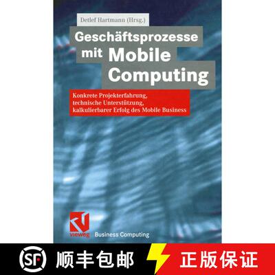 【3-4周达】Geschäftsprozesse mit Mobile Computing : Konkrete Projekterfahrung, technische Umsetzung,... [9783322902764]