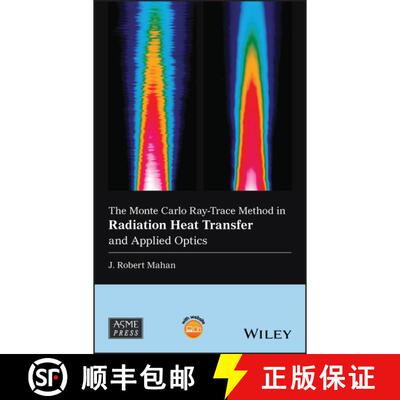 【3-4周达】精装 The Monte Carlo Ray-Trace Method In Radiation Heat Transfer And Applied Optics [Wiley... [9781119518518]