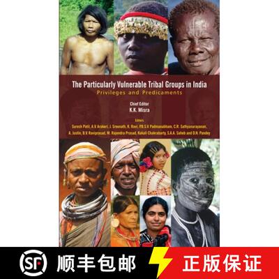 【3-4周达】精装 The Particularly Vulnerable Tribal Groups in India: Privileges and Pedicaments [9789350981061]