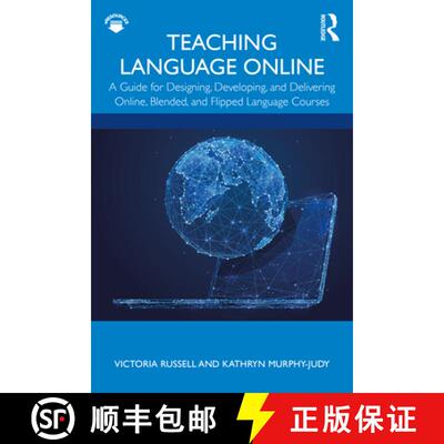 【3-4周达】Teaching Language Online : A Guide for Designing, Developing, and Delivering Online, Blend... [9781138387003]