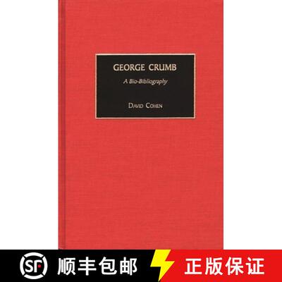 【3-4周达】精装 George Crumb: A Bio-Bibliography [9780313318870]