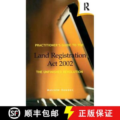 【3-4周达】精装 Practitioner's Guide to the Land Registration Act 2002: The Unfinished Revolution [9781138424944]
