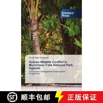 预订 Human-Wildlife Conflict in Murchison Falls National Park, Uganda [9786202319836]