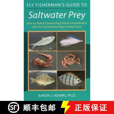 【3-4周达】Fly Fisherman's Guide to Saltwater Prey: How to Match Coastal Prey Fish and Invertebrates ... [9780811734608]