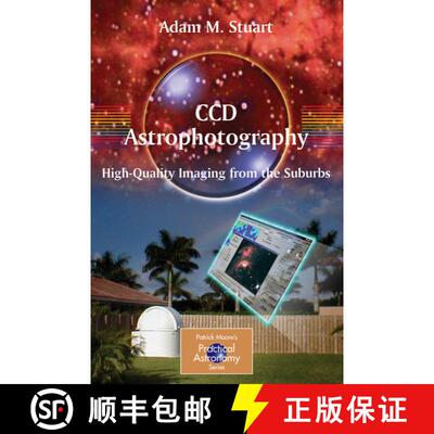 【3-4周达】CCD Astrophotography: High-Quality Imaging from the Suburbs [9780387262413]