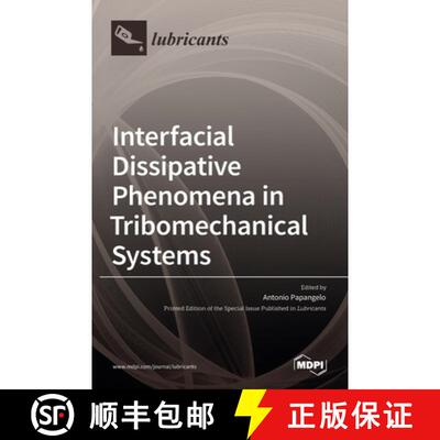 【3-4周达】Interfacial Dissipative Phenomena in Tribomechanical Systems [9783036523934]