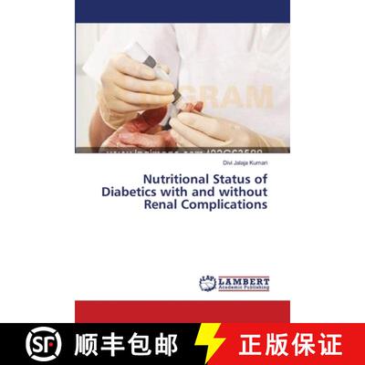 预订 Nutritional Status of Diabetics with and without Renal Complications (Aufl.) [9783659635915]