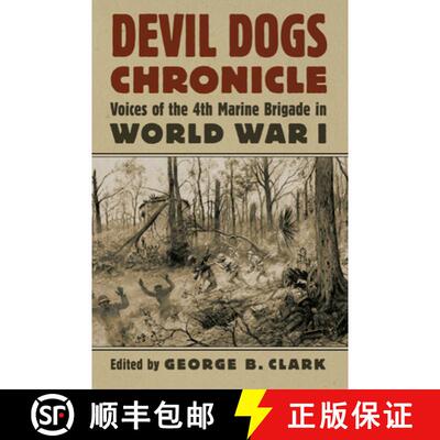 【3-4周达】精装 Devil Dogs Chronicle: Voices of the 4th Marine Brigade in World War I [9780700618965]