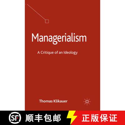 【3-4周达】Managerialism : A Critique of an Ideology (1st ed. 2013) [9781349462674]
