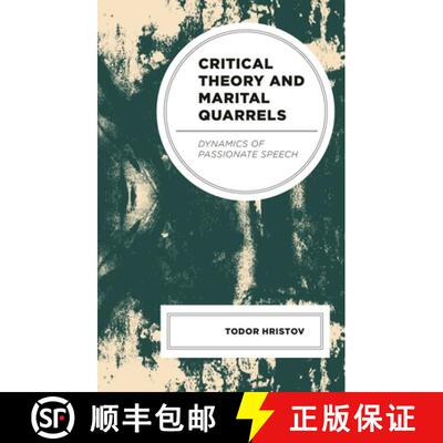 【3-4周达】精装 Critical Theory and Marital Quarrels : Dynamics of Passionate Speech [9781666952858]