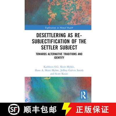 【3-4周达】精装 Desettlering as Re-subjectification of the Settler Subject: Towards Alternative Tradi... [9781032395678]
