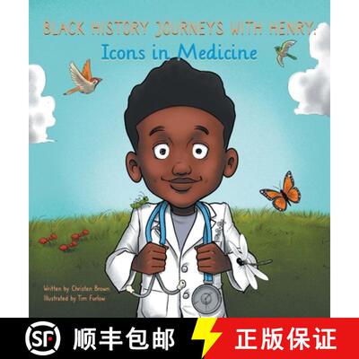 【3-4周达】精装 Black History Journeys with Henry: Icons in Medicine [9781735292250]